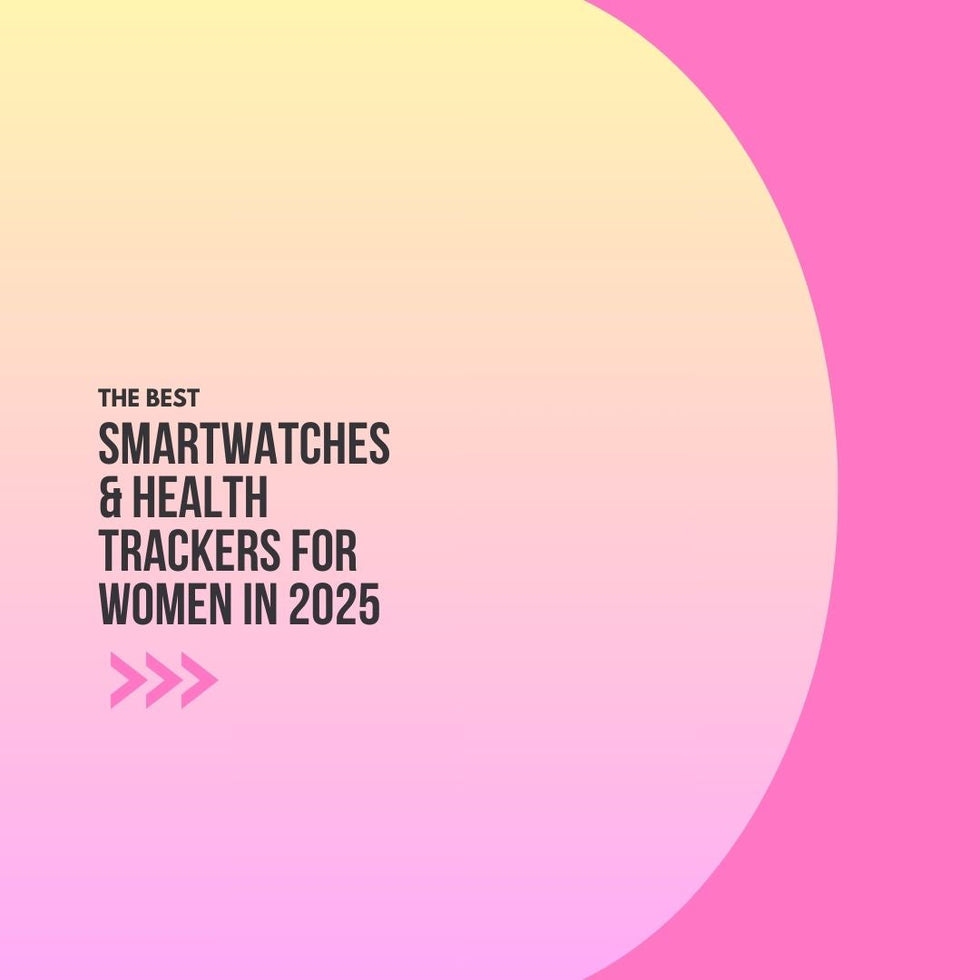 The Best Smartwatches & Health Trackers for Women in 2025 – Xahara ...